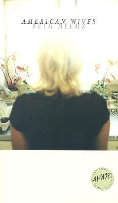 American Wives (Iowa Short Fiction Award) by Beth Helms | Goodreads