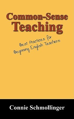 Common-sense Teaching: Best Practices for Beginning English Teachers by ...