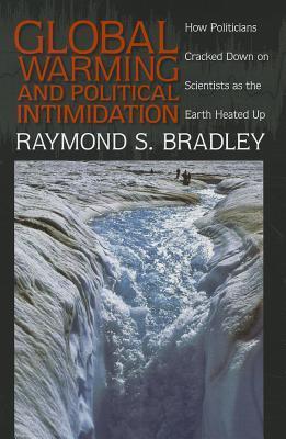 Global Warming and Political Intimidation: How Politicians Cracked Down ...
