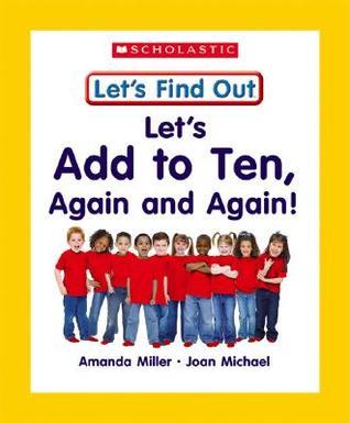 Let's Add to Ten, Again and Again! by Amanda Miller | Goodreads