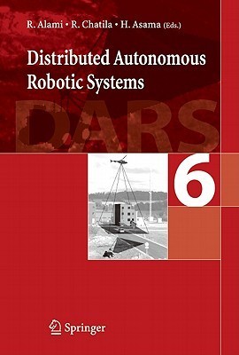 Distributed Autonomous Robotic System 6 by Richard Alami | Goodreads