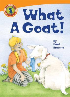 What a Goat! (Annick Chapter Books) by Errol Broome | Goodreads