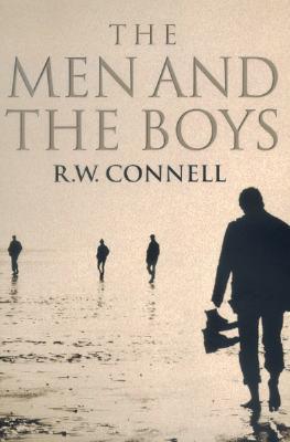 The Men and the Boys by Raewyn W. Connell | Goodreads