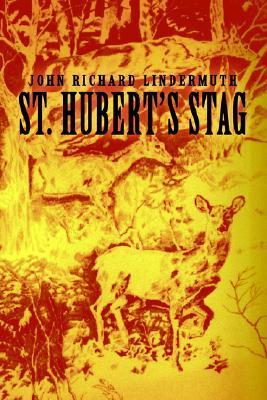 ST. HUBERT'S STAG by J.R. Lindermuth | Goodreads