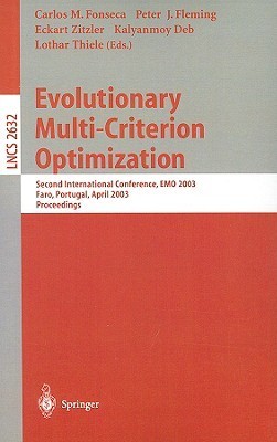 Evolutionary Multi-Criterion Optimization: Second International Conference, EMO 2003, Faro ...