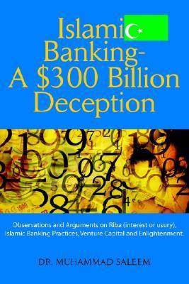 Islamic Banking - A $300 Billion Deception: Observations and Arguments ...