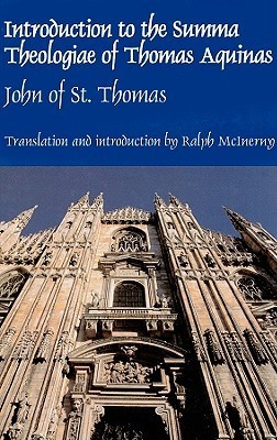 Introduction to the Summa Theologiae of Thomas Aquinas by John of St ...