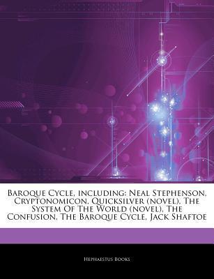 Articles on Baroque Cycle, Including: Neal Stephenson, Cryptonomicon ...