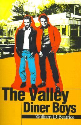 The Valley Diner Boys by William Beatrice | Goodreads