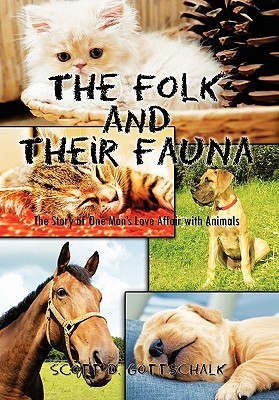 The Folk and Their Fauna: The Story of One Man's Love Affair With ...