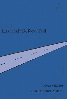 Last Exit Before Toll by Neal Shaffer | Goodreads