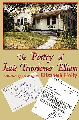 Poetry of Jessie Trumbower Ellison by Jessie Trumbower Ellison | Goodreads
