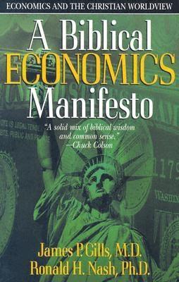A Biblical Economics Manifesto: Economics and the Christian Worldview ...
