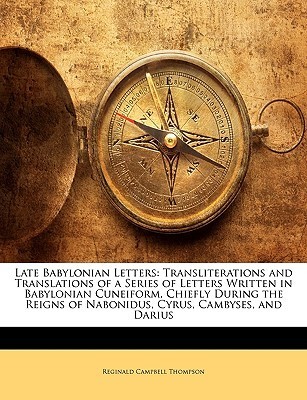 Late Babylonian Letters: Transliterations and Translations of a Series ...