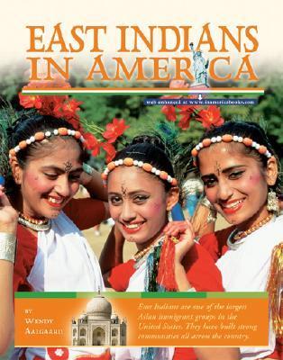 East Indians In America by Wendy Aalgaard | Goodreads