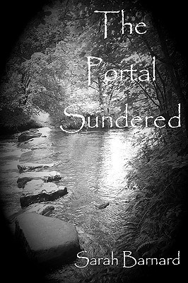 The Portal Sundered (The Portal Series, #2) by Sarah Barnard | Goodreads