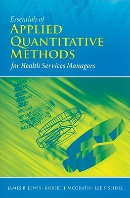 Essentials of Applied Quantitative Methods for Health Services Managers ...