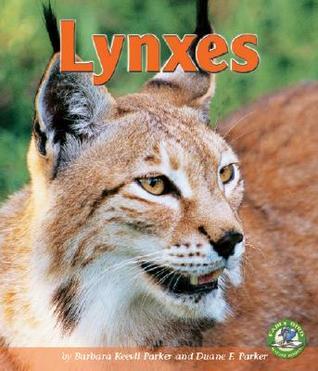Lynxes (Early Bird Nature Books) by Barbara Keevil Parker | Goodreads