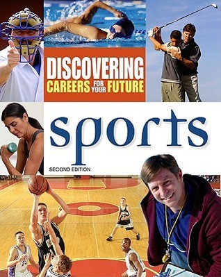 Sports (Discovering Careers For Your Future) by Ferguson | Goodreads