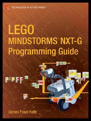 Lego Mindstorms NXT-G Programming Guide by James Floyd Kelly | Goodreads