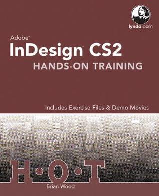 Adobe Indesign Cs2 Hands-on Training: includes Exercise Files & Demo ...