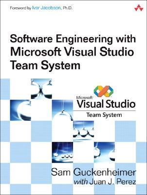 Software Engineering With Microsoft Visual Studio Team System by Sam Guckenheimer | Goodreads