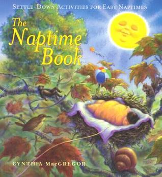 The Naptime Book by Cynthia MacGregor | Goodreads