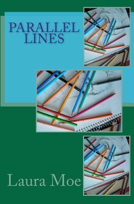 Parallel Lines by Laura Moe | Goodreads
