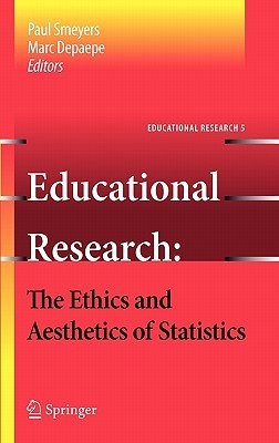 Educational Research - the Ethics and Aesthetics of Statistics by Paul ...