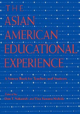 The Asian American Educational Experience by D. Nakanishi | Goodreads
