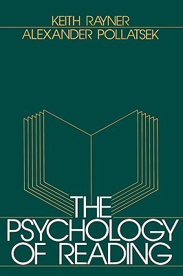 The Psychology of Reading by Keith Rayner | Goodreads