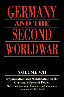 Germany and the Second World War: Organization and Mobilization in the ...