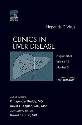 Hepatitis C Virus, An Issue of Clinics in Liver Disease (Volume 12-3 ...