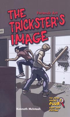 The Trickster's Image: Forensic Art by Kenneth McIntosh | Goodreads