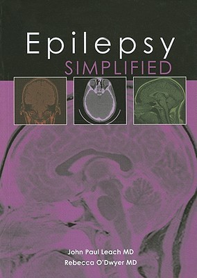 Epilepsy Simplified (Simplified by Dr John P. Leach MD | Goodreads