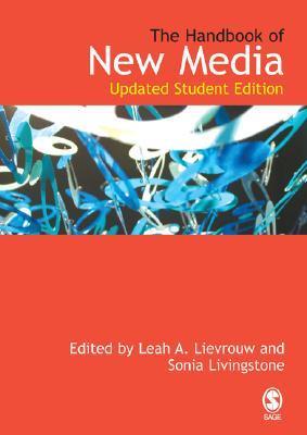 Handbook of New Media: Student Edition by Leah A. Lievrouw | Goodreads