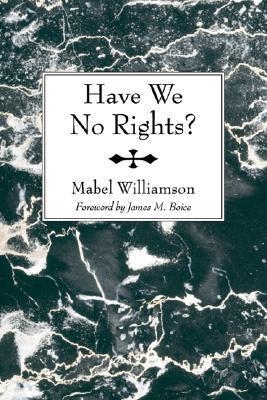 Have We No Rights? by Mabel Williamson | Goodreads