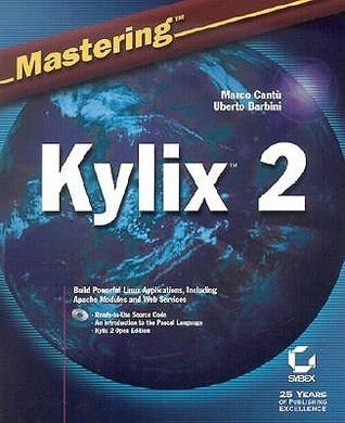 Mastering Kylix 2 by Marco Cantù | Goodreads