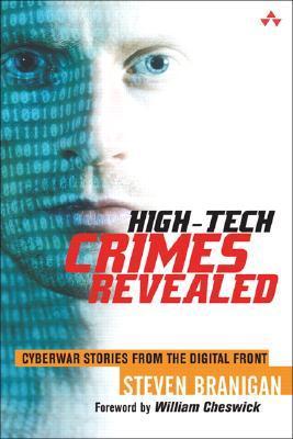 High-Tech Crimes Revealed: Cyberwar Stories From The Digital Front by ...