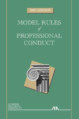 Model Rules of Professional Conduct by Center for Professional ...