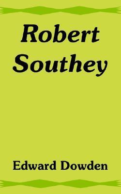 Robert Southey by Edward Dowden | Goodreads
