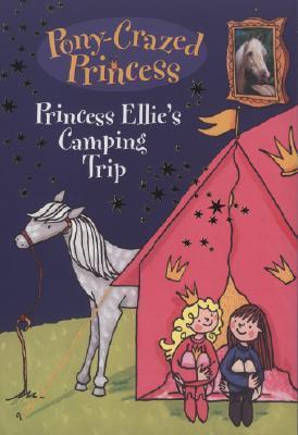Princess Ellie's Camping Trip by Diana Kimpton | Goodreads