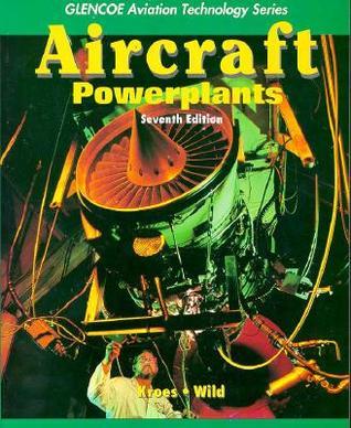 Aircraft Powerplants by Michael J. Kroes | Goodreads