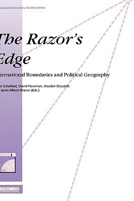 The Razor's Edge: International Boundries and Political Geography by ...