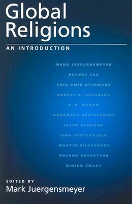 Global Religions: An Introduction by Mark Juergensmeyer | Goodreads