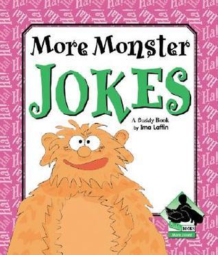 More Monster Jokes (More Jokes!) by Ima Laffin | Goodreads