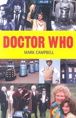 Doctor Who : the episode guide by Mark Campbell | Goodreads