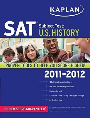 Kaplan SAT Subject Test U.S. History 2011-2012 by Kaplan Test Prep ...