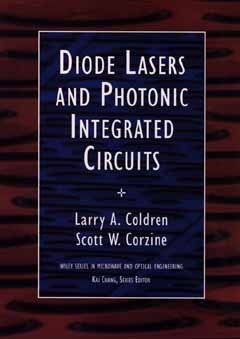Diode Lasers and Photonic Integrated Circuits by Larry A. Coldren ...