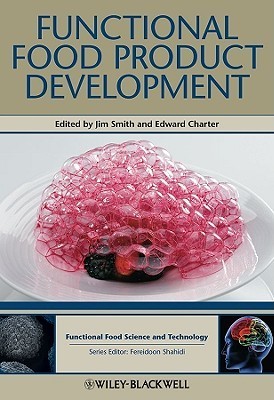 Functional Food Product Development by Jim Smith | Goodreads